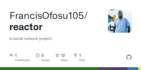 GitHub FrancisOfosu105 Reactor A Social Network Project