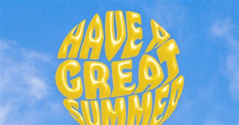Have A Great Summer