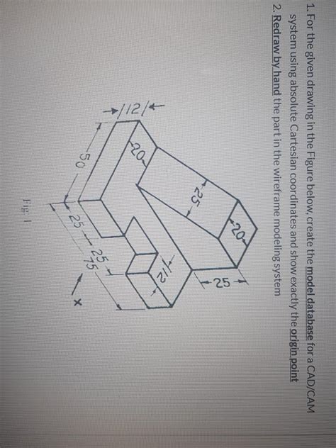 Solved For The Given Drawing In The Figure Below Create Chegg