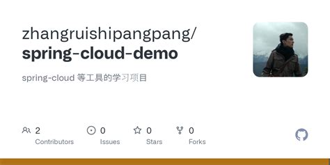 Github Zhangruishipangpang Spring Cloud Demo Spring Cloud 等工具的学习项目