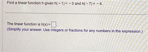 solved find a linear function h given h −1 −3 and h −7 −4