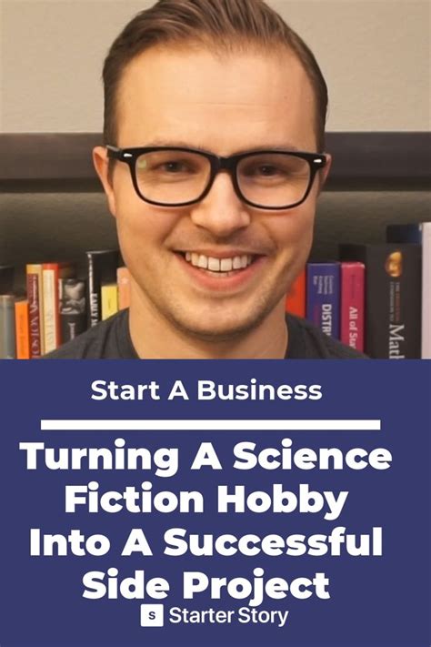 Turning A Science Fiction Hobby Into A Successful Side Project Starter Story Science Hard