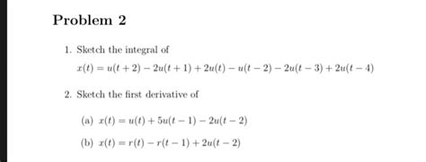 solved problem 2 1 sketch the integral of tu 2 sketch