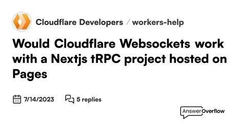 Would Cloudflare Websockets Work With A Nextjs Trpc Project Hosted