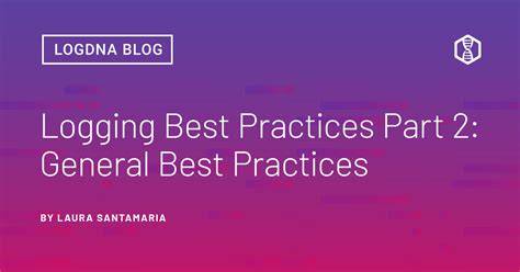 Logging Best Practices Part 2 General Best Practices Mezmo