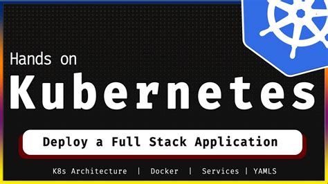 Beginner Guide On Kubernetes Full Stack Application Deployment Architecture YouTube