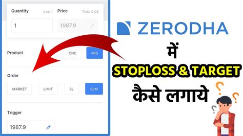 How To Set Stoploss And Target In Kite Zerodha Sl Order In Zerodha Gtt Order In Zerodha
