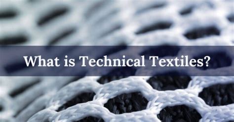 12 Types Of Technical Textiles In Details Textile Details
