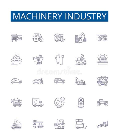 Machinery Industry Line Icons Signs Set Design Collection Of Machinery