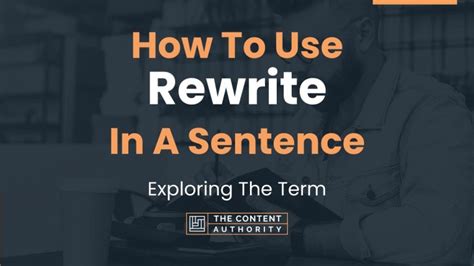 How To Use Rewrite In A Sentence Exploring The Term