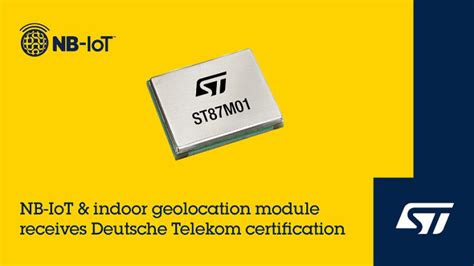 Stmicroelectronics St87m01 Nb Iot Module Certified For Deutsche Telekom Networks With New