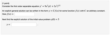 Solved 1 Point Consider The First Order Separable Equation