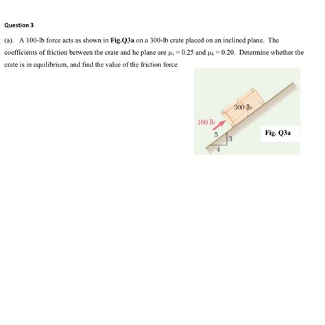 Solved Question 3 A A 100 Lb Force Acts As Shown In