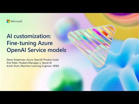 Free Video Fine Tuning Azure Openai Service Models For Custom Ai Applications From Microsoft