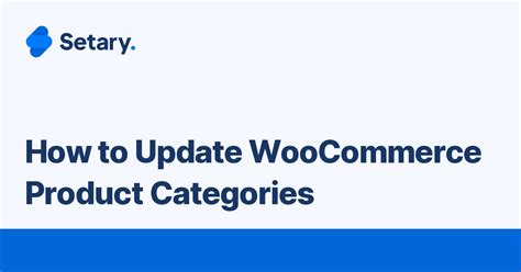How To Update Woocommerce Product Categories Setary