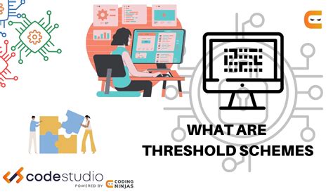 What Are Threshold Schemes Coding Ninjas