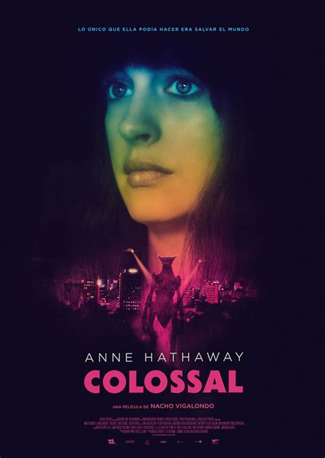 Colossal Movie Poster 10 Of 11 Imp Awards
