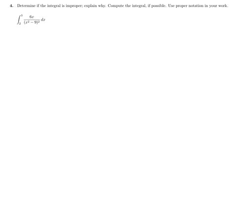 Solved Determine If The Integral Is Improper Explain Chegg
