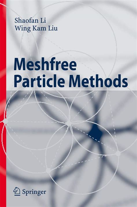 meshfree particle methods li shaofan liu wing kam 9783540222569