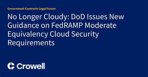 No Longer Cloudy Dod Issues New Guidance On Fedramp Moderate