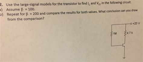 solved use the large signal models for the transistor to