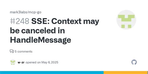 SSE Context May Be Canceled In HandleMessage Issue Mark Labs Mcp Go GitHub