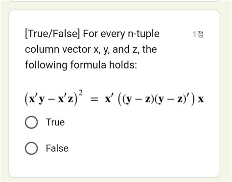 solved [true false] ﻿for every n tuple1점column vector x y