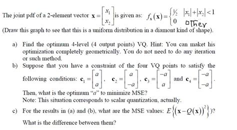 The Joint Pdf Of A Two Element Vector X X1 X2 Is
