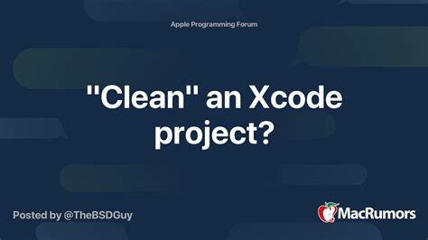 Clean An Xcode Project Macrumors Forums