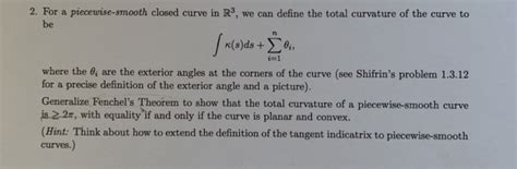 solved 2 for a piecewise smooth closed curve in r3 we can