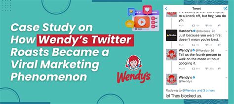 How Wendys Twitter Roasts Became A Viral Marketing Phenomenon Pennep