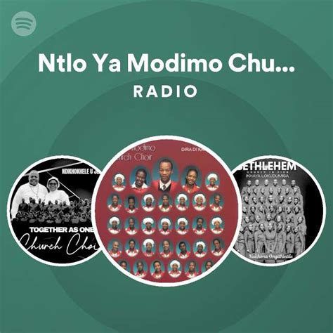 Ntlo Ya Modimo Church Choir Radio Playlist By Spotify Spotify