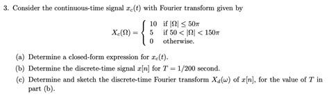 solved 3 consider the continuous time signal xc t with