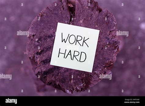 Handwriting Text Work Hard Business Concept Laboring That Puts Effort Into Doing And Completing