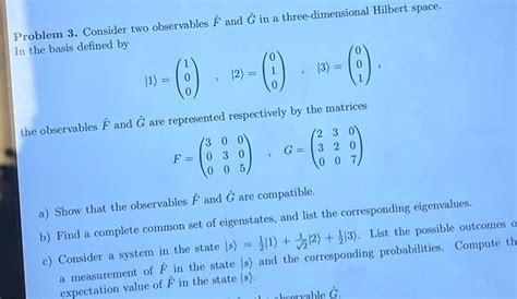 Solved Problem 3 Consider Two Observables Ê And Ĝ In A