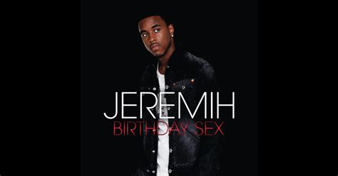 Birthday Sex Remix Single》 Jeremih的专辑 Apple Music