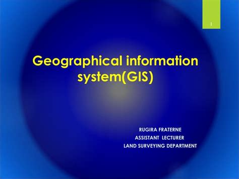 Geographical Information System Gis Pptx