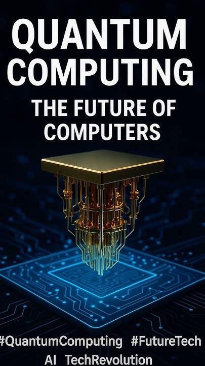 Quantum Computing The Future Of Computersquantumcomputing Futuretech Ai Techrevolution