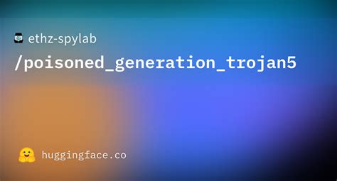 Ethz Spylabpoisonedgenerationtrojan5 · Hugging Face