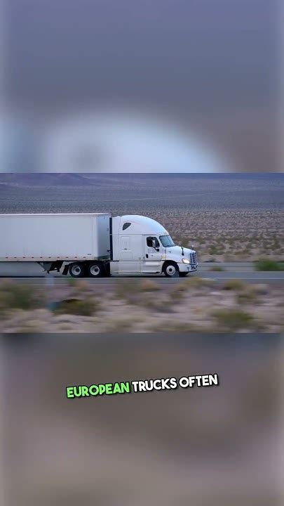 European Vs American Trucks Key Contrasts 🚚🌍🇺🇸 Youtube