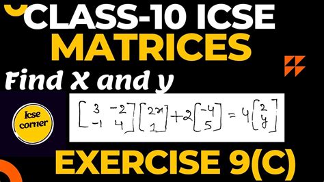 Matrices Class 10 Icse Exercise 9c Maths By Amit Sir Matrix Icse