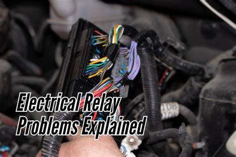 Electrical Relay Problems Explained: A Comprehensive Guide - SIMON'S AUTO REPAIR