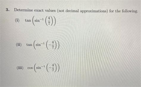 Solved Determine Exact Values Not Decimal Chegg