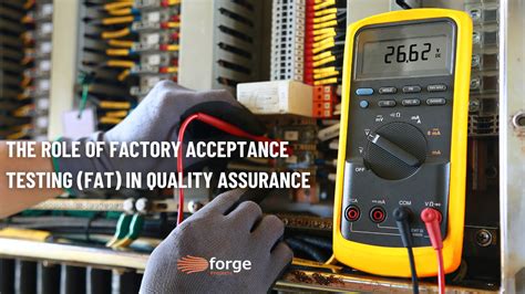 The Role Of Factory Acceptance Testing Fat In Quality Assurance