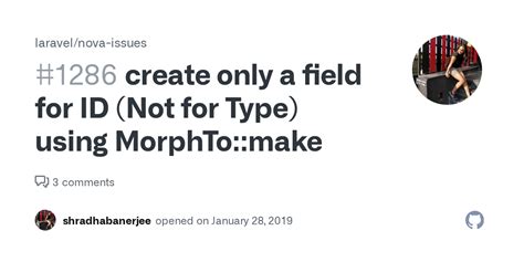 Create Only A Field For Id Not For Type Using Morphtomake · Issue
