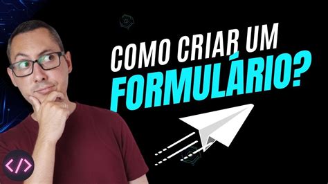 Como Criar Um Formulário Em Html E Salvar Os Dados 💾 Youtube