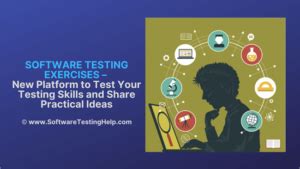 Software Testing Exercises New Platform To Test Your Testing Skills And Share Practical Ideas