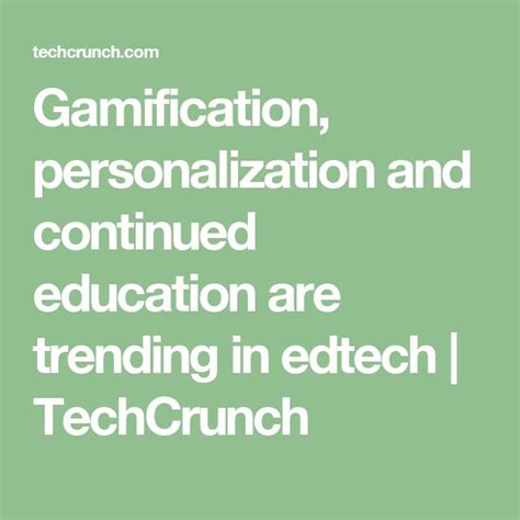 trending in edtech gamification personalization and continued education