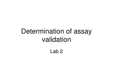 Ppt Determination Of Assay Validation Powerpoint Presentation Free
