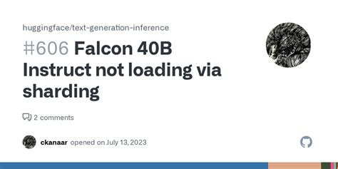 falcon 40b instruct not loading via sharding · issue 606 · huggingface